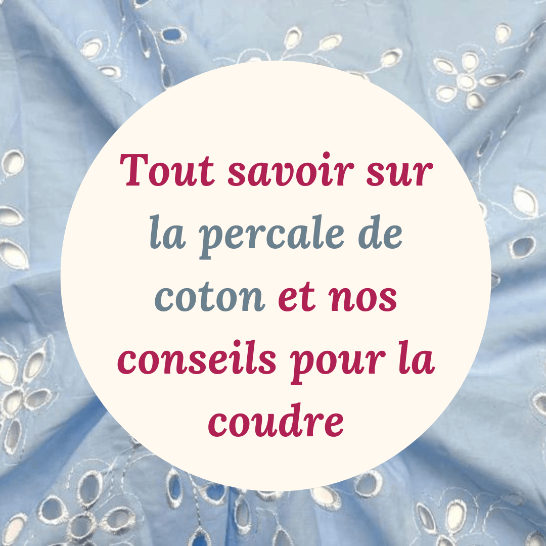 Tout savoir sur la percale de coton et nos conseils pour la coudre – My ...